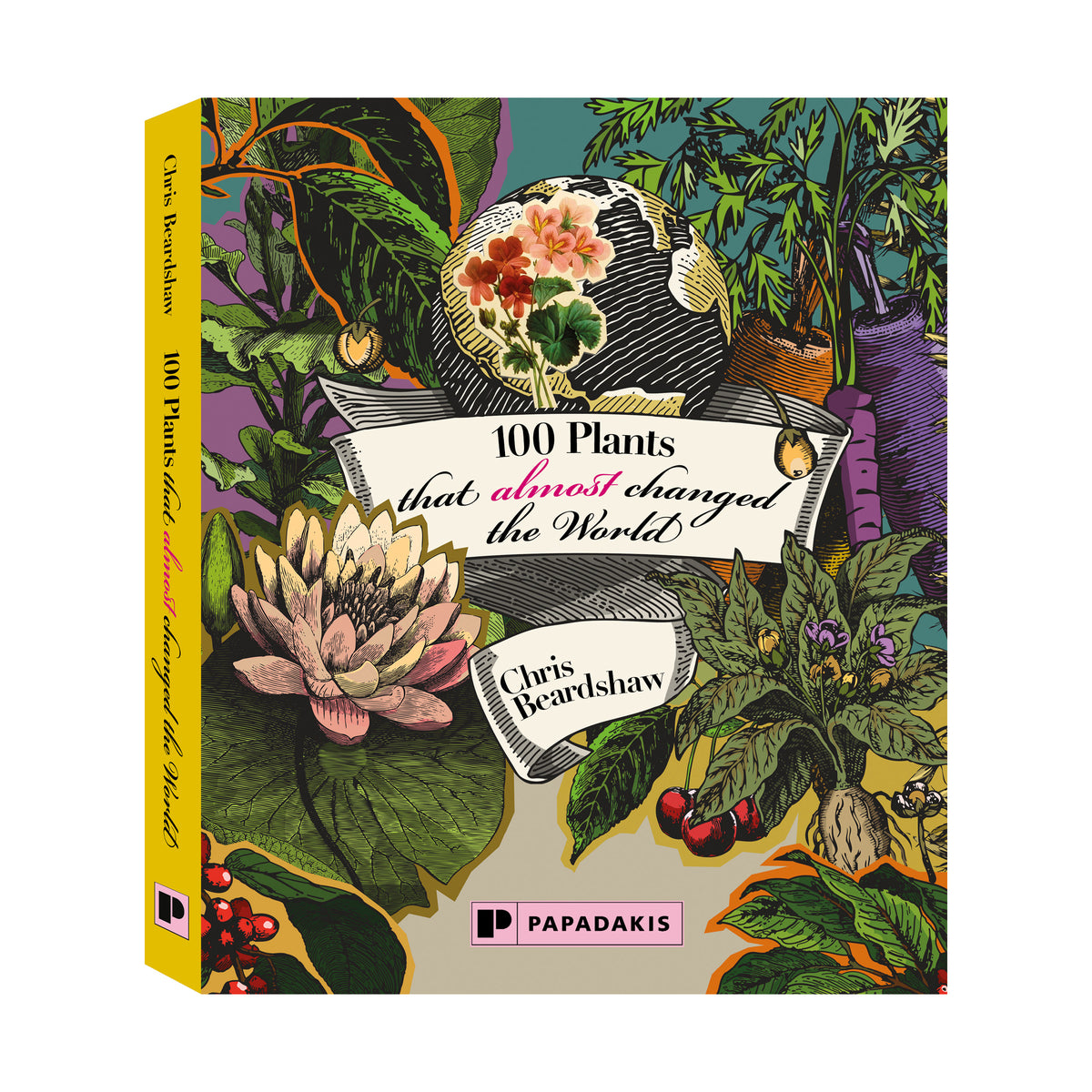 100 Plants That Almost Changed The World – Chris Beardshaw– Papadakis ...