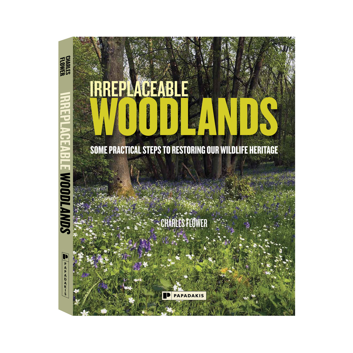 Irreplaceable Woodlands – Charles Flower– Papadakis Publisher